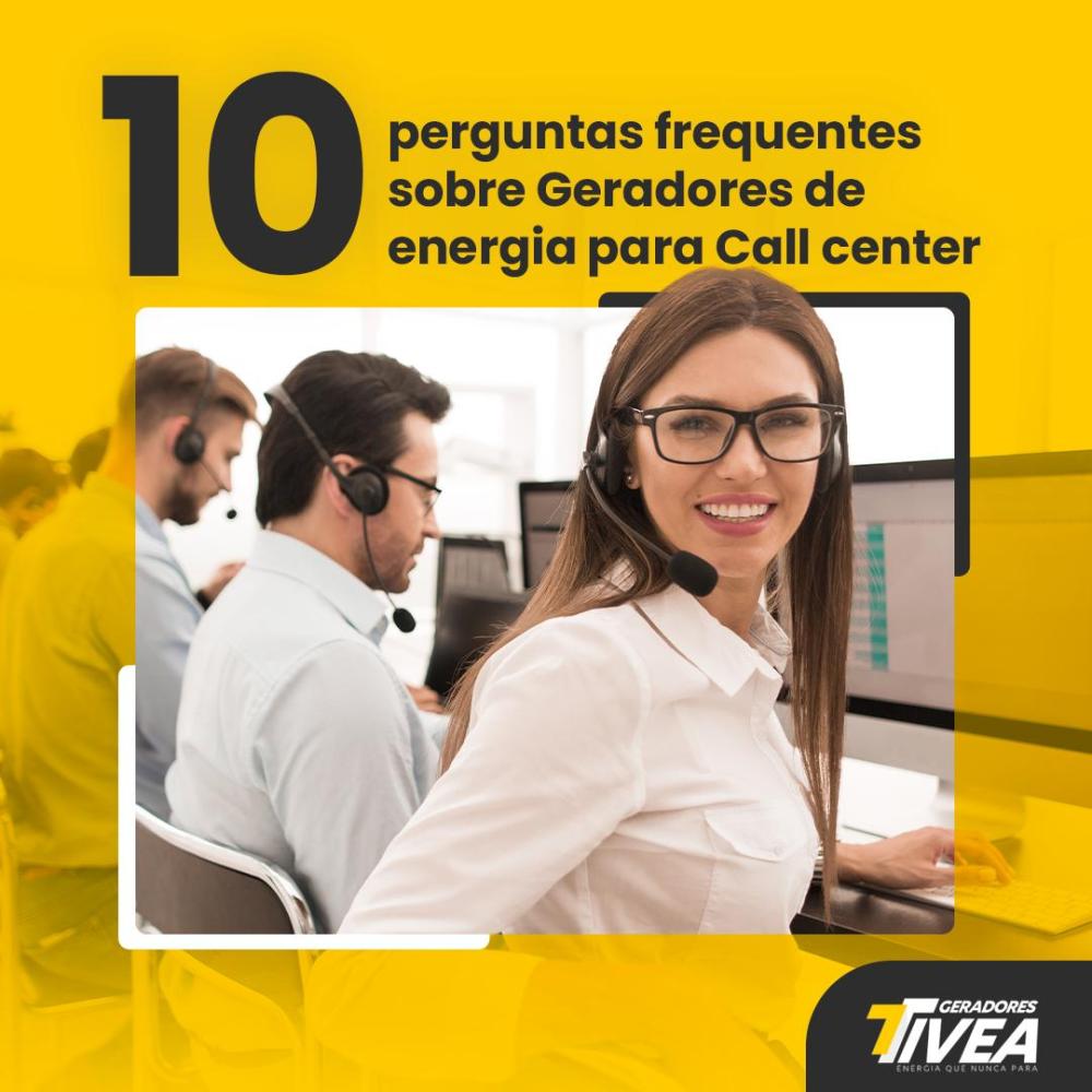 10 perguntas mais frequentes sobre Geradores de energia para Call ...